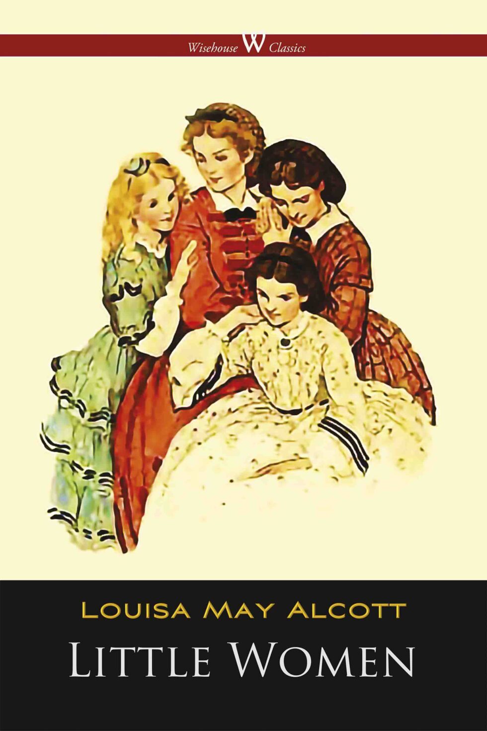 Little Women or Meg, Jo, Beth and Amy - Wisehouse Publishing